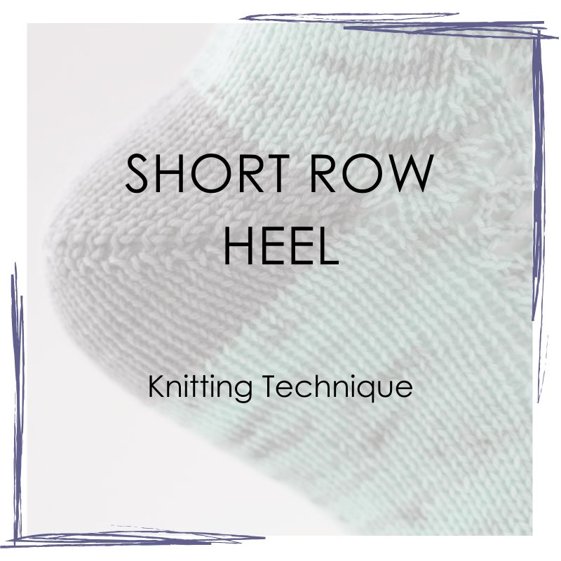 Master the Perfect Short Row Heel for Comfortable Socks
