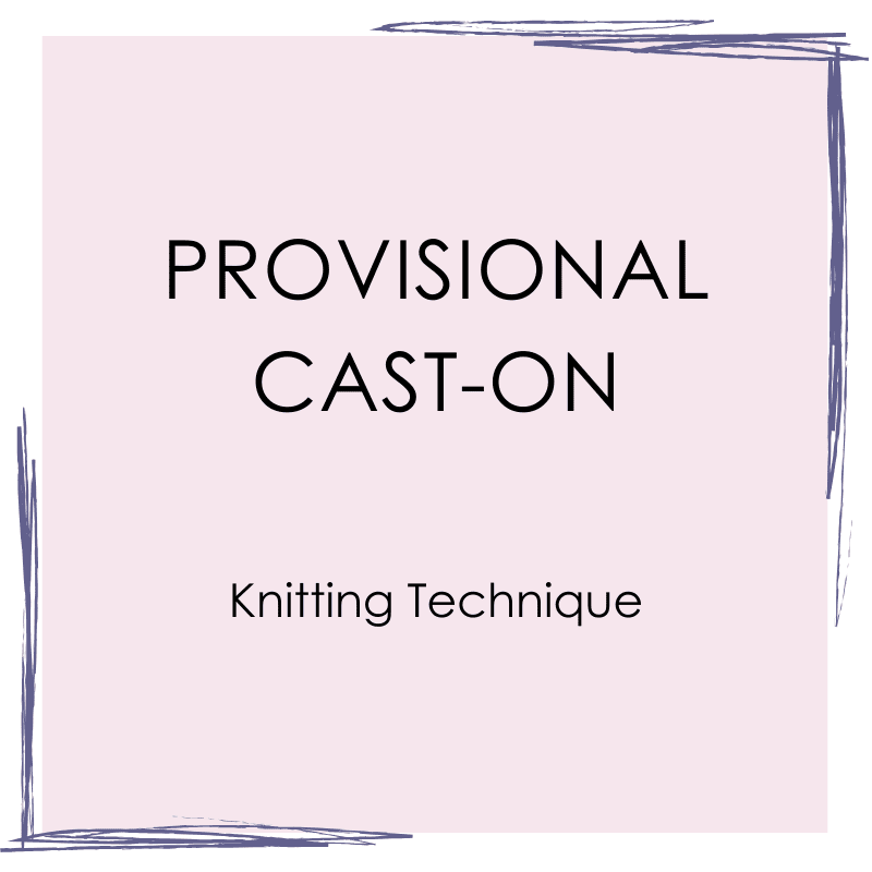 5 Creative Ways to Use Provisional Cast-on in Knitting