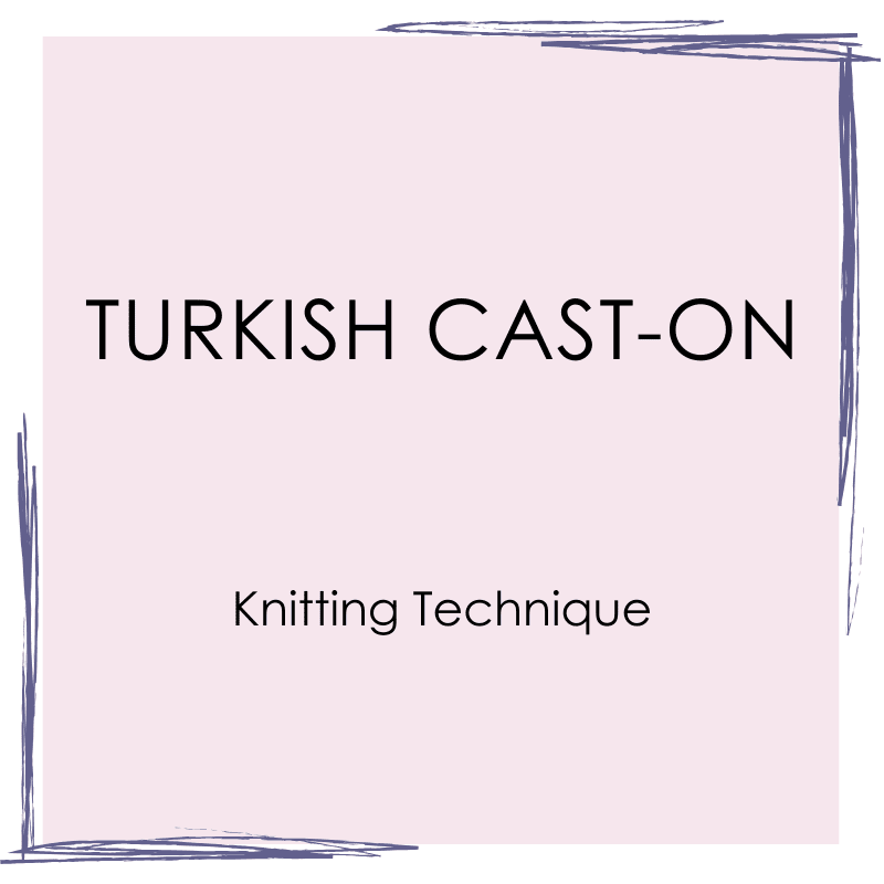 Master the Joy of Turkish Cast-on with These 3 Essential Tips