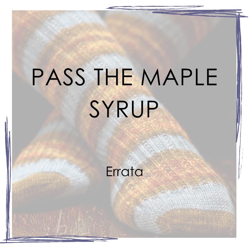 Pass the Maple Syrup: Errata - rhyFlower Knits