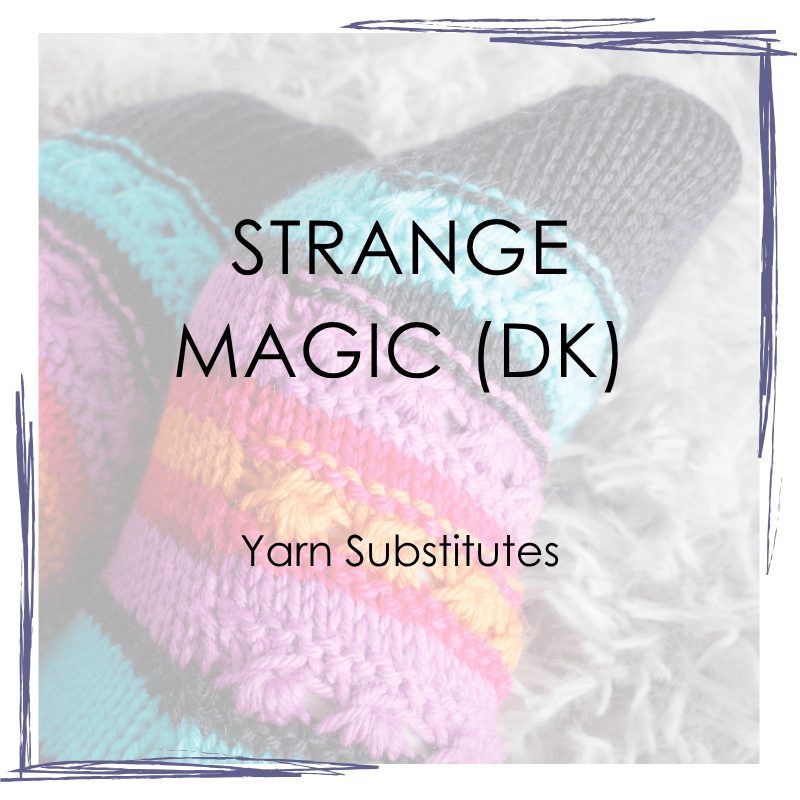 Strange Magic (DK): Yarn Substitutes for this Knitting Pattern ...